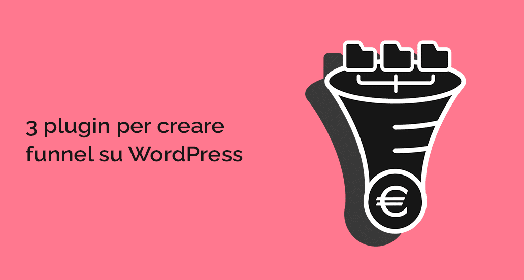 Come creare un funnel su WordPress - 3 plugin!