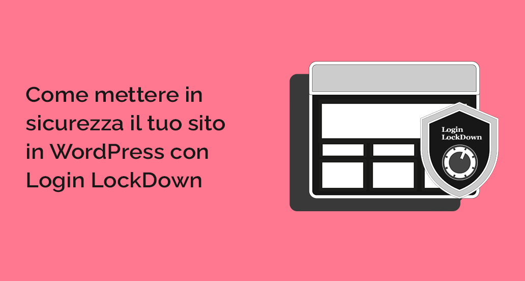 Come mettere in sicurezza il tuo sito WordPress con Login Lockdown