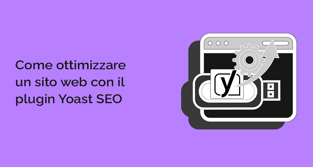 Come ottimizzare un sito web con il plugin Yoast SEO - Guida 2024