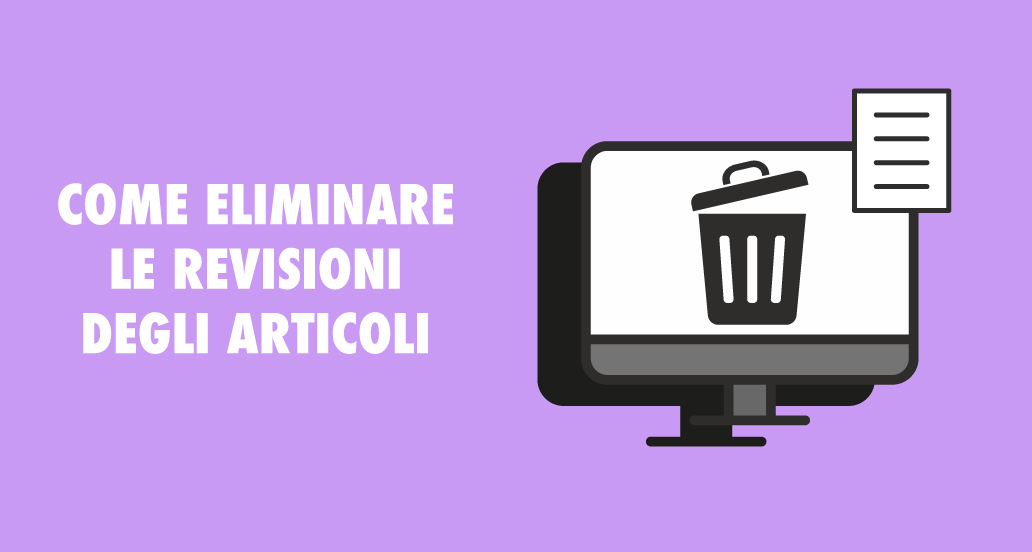 Come eliminare le revisioni degli articoli in WordPress