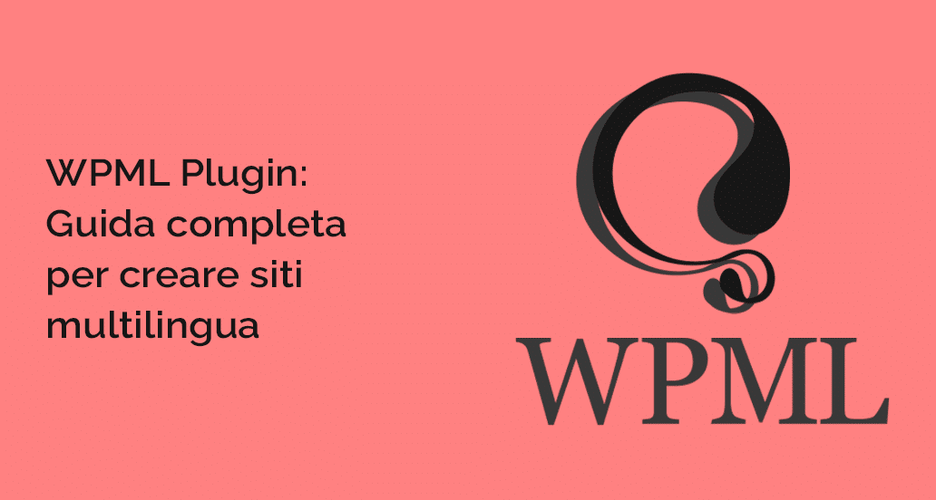 Guida WPML Plugin Per Creare Siti Web Multilingua